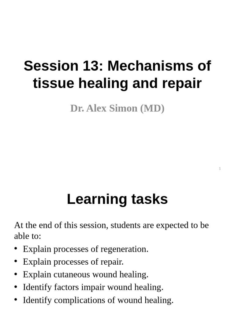Session 13 Mechanisms in Tissue Healing and Repair | PDF