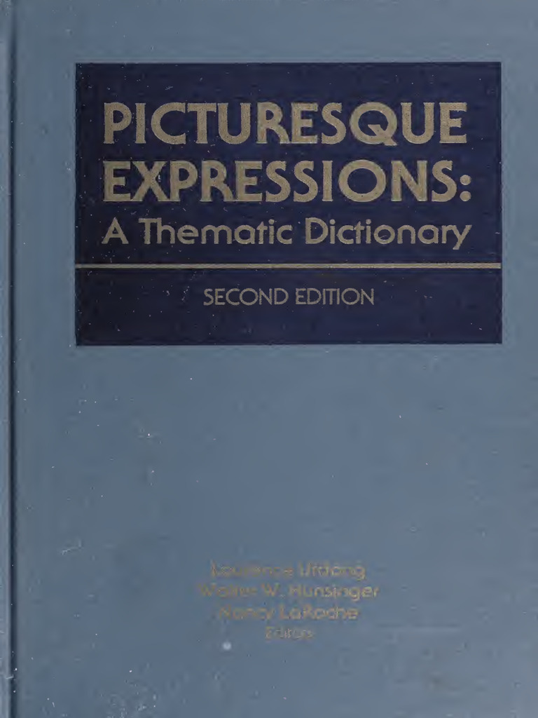 Picturesque Expressions - A Thematic Dictionary - Laurence Urdang ...