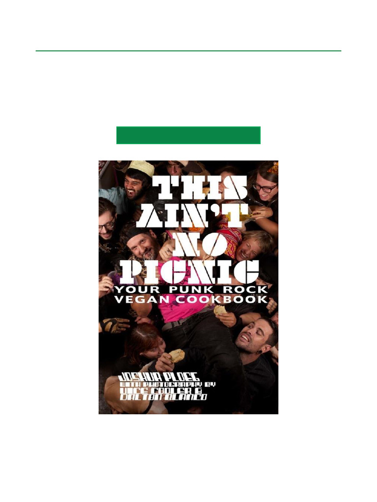 Immediate Get This Ain't No Picnic Your Punk Rock Vegan Cookbook ...