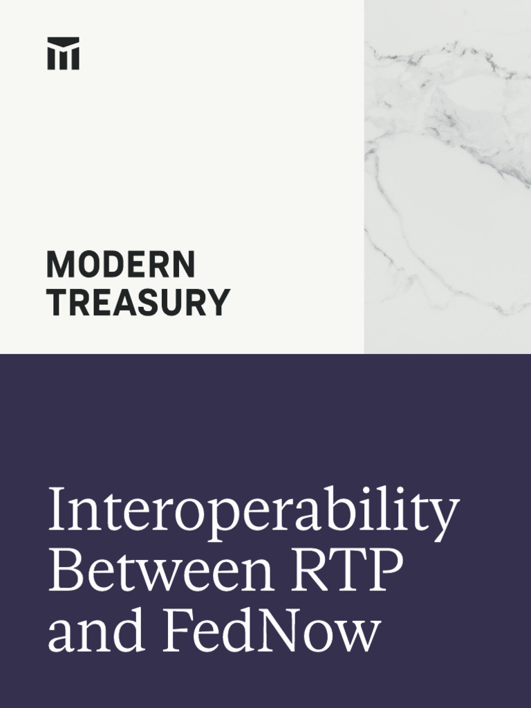 MODERN TREASURY Interoperability Between RTP and FedNow | PDF ...