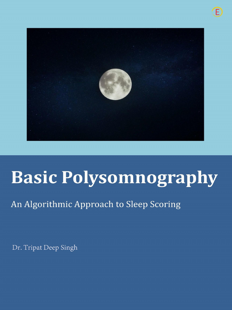 Basic Polysomnography - An Algor - Tripat Deep Singh | PDF | Electroencephalography | Sleep