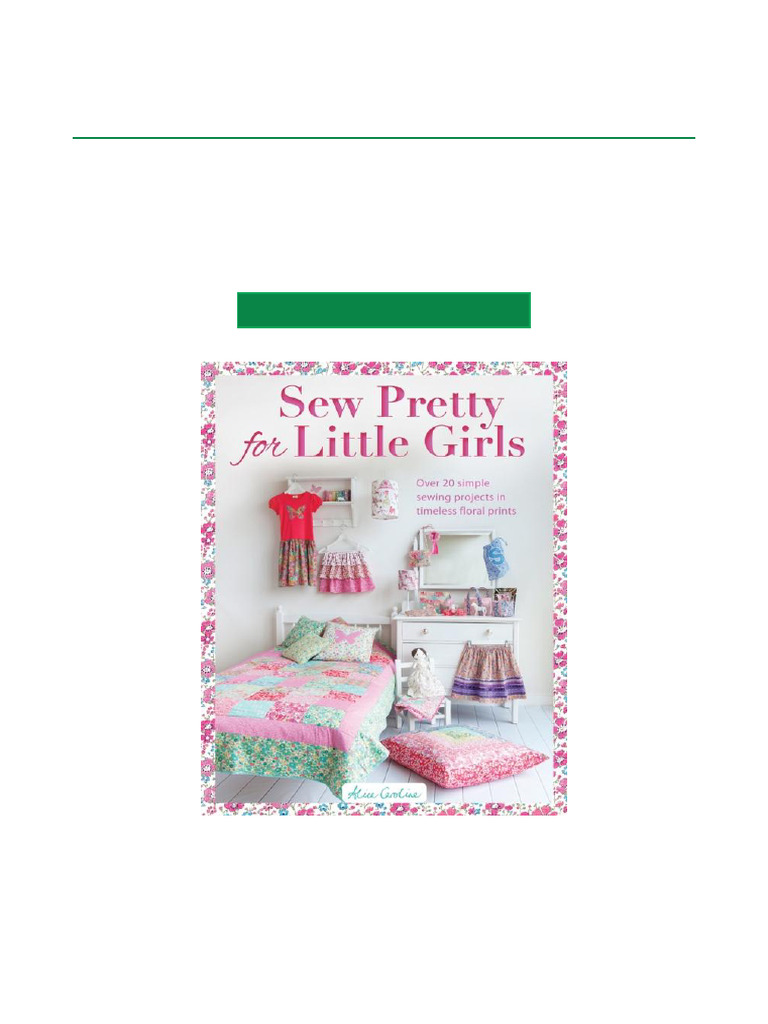 Order Now Sew Pretty For Little Girls Over 20 Simple Sewing Projects in ...