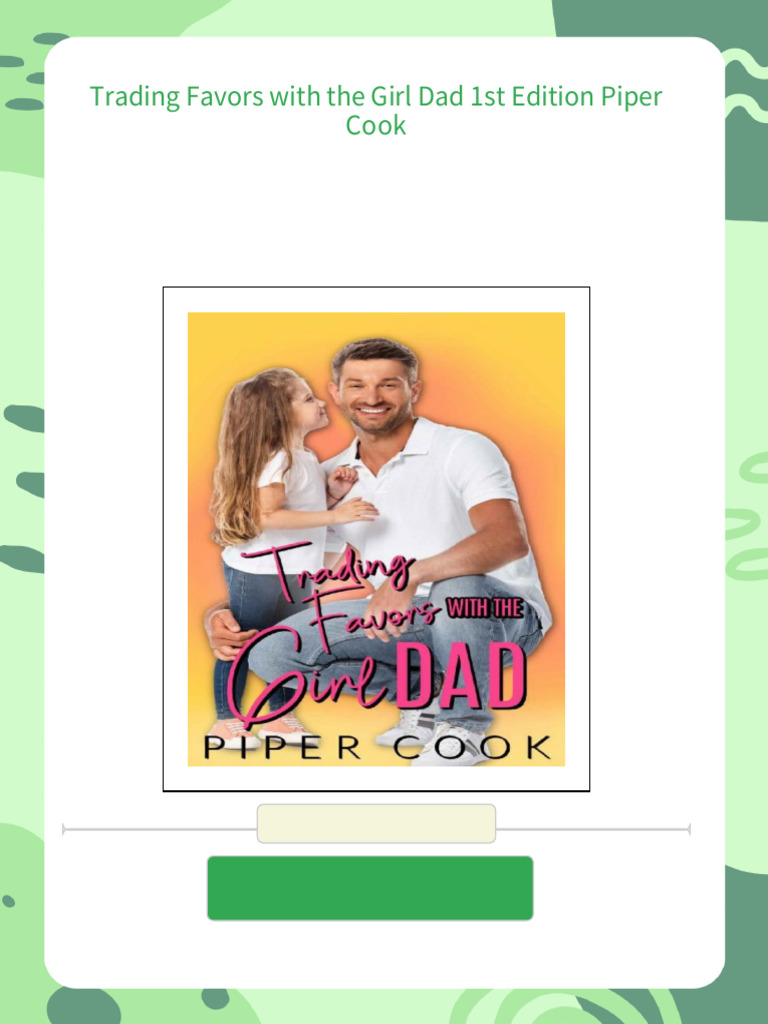 Trading Favors With The Girl Dad 1st Edition Piper Cook - Download The ...