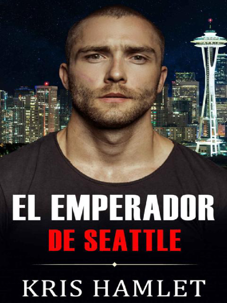 The Emperor of Seattle (Mobster 4) - Kris Hamlet | PDF