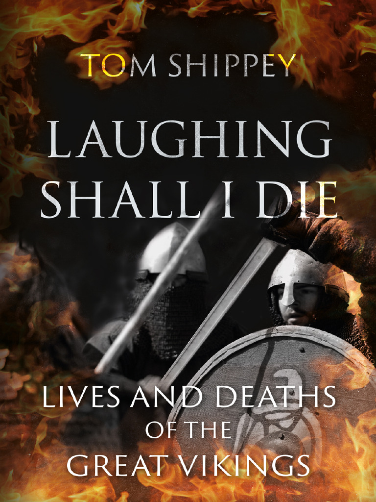 Laughing Shall I Die Lives and Deaths of The Great Vikings | PDF | Saga ...