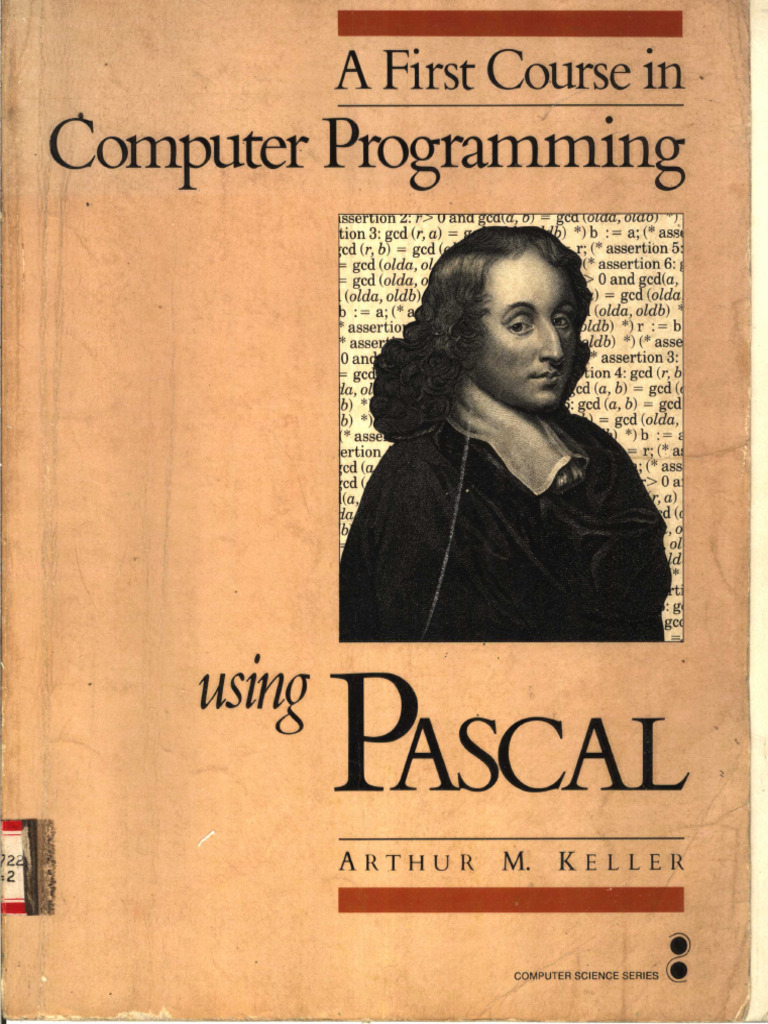 A First Course in Computer Programming Using Pascal (Arthur M.keller, Keller, Arthur M. Etc.) (Z ...