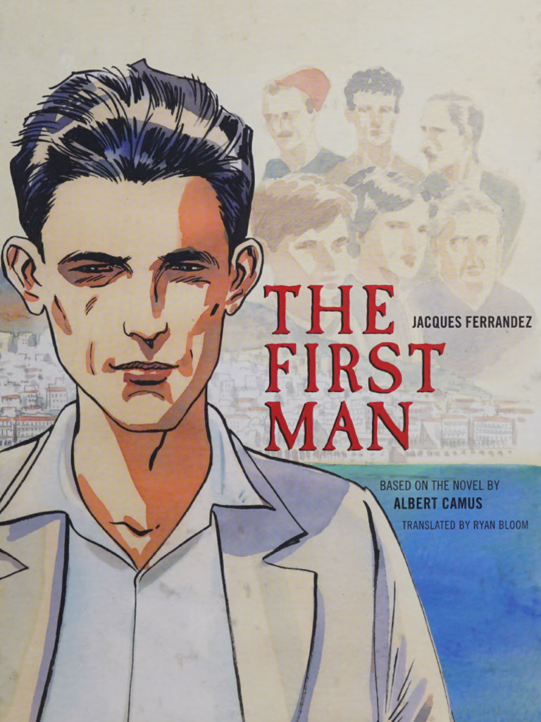 The First Man Based On The Novel by Albert Camus | PDF