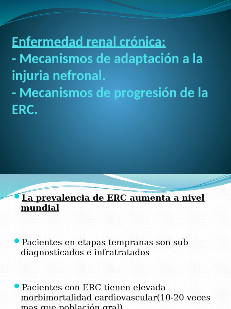 Enfermedad Renal Crónica. Mecanismos de Adaptación a La Injuria Nefronal. Mecanismos de ...