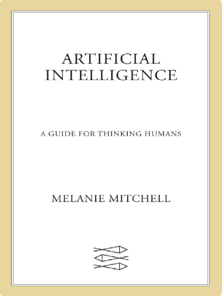 Dokumen.pub Artificial Intelligence a Guide for Thinking Humans 978 0374257835 Compressed | PDF ...