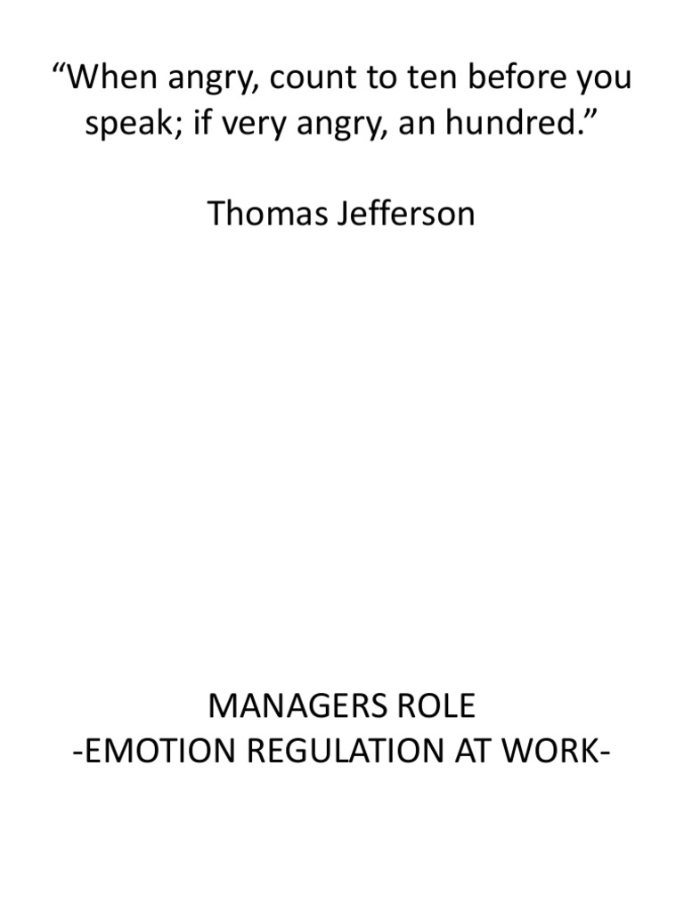 "When Angry, Count To Ten Before You Speak If Very Angry, An Hundred ...