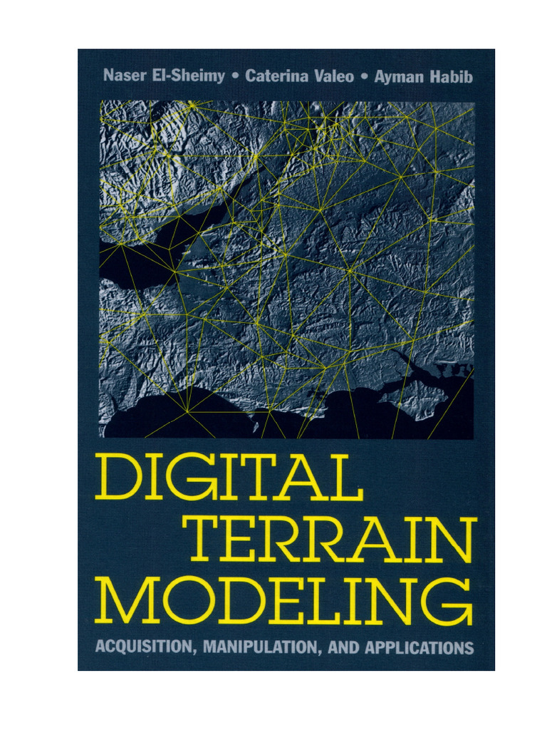Naser El-Sheimy, Caterina Valeo, Ayman Habib - Digital Terrain Modeling_ Acquisition ...