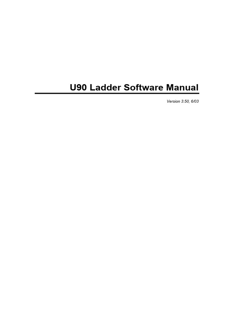 U90 Ladder Software Manual: Version 3.50, 6/03 | PDF