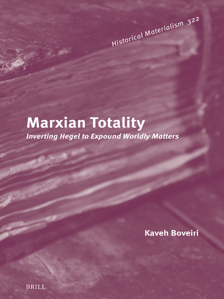 (Historical Materialism Book_ 322) Kaveh Boveiri - Marxian Totality ...