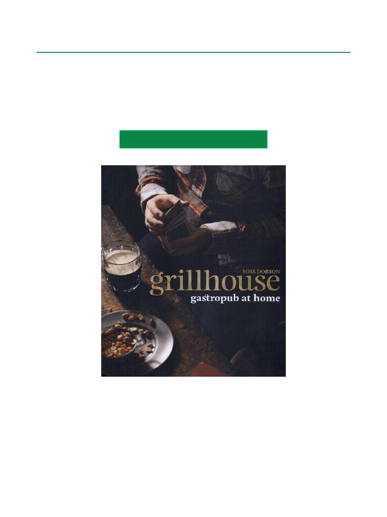 Free Download Grillhouse Gastropub at Home 1st Edition FULL PDF DOCX ...