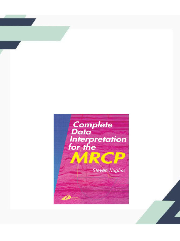 Complete Data Interpretation for the MRCP 1st Edition S. Hughes ... Complete Data Interpretation for the MRCP 1st Edition S. Hughes ...
