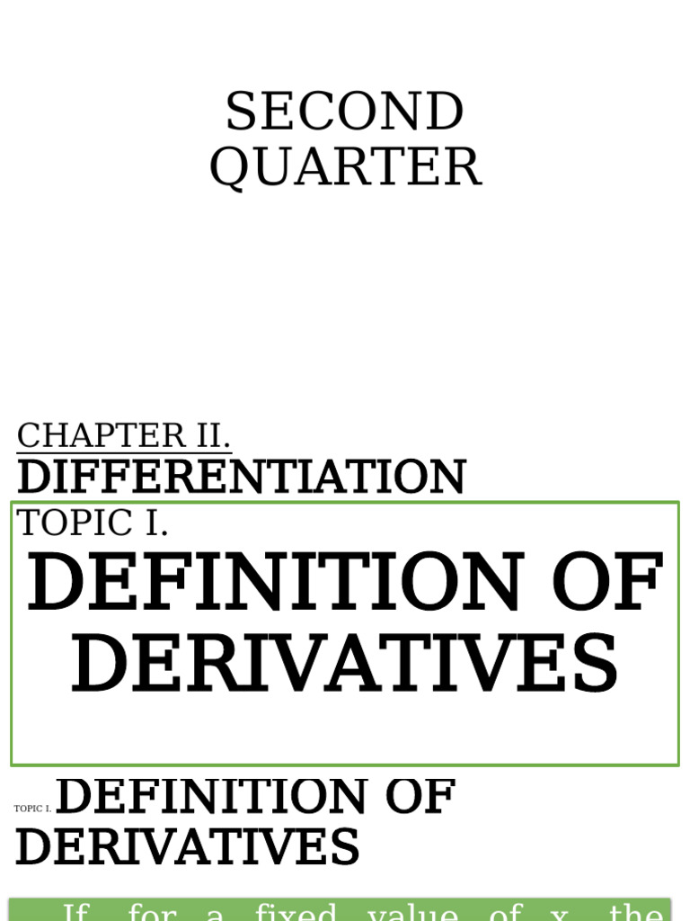 Topic I Definition of Derivatives and Topic II The Slope and The ...