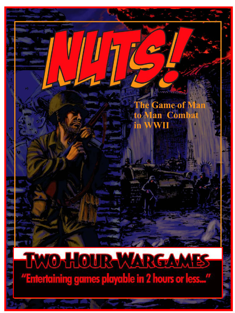 Nuts Two Hour Wargames | PDF | Magazine (Firearms) | Anti Tank Warfare