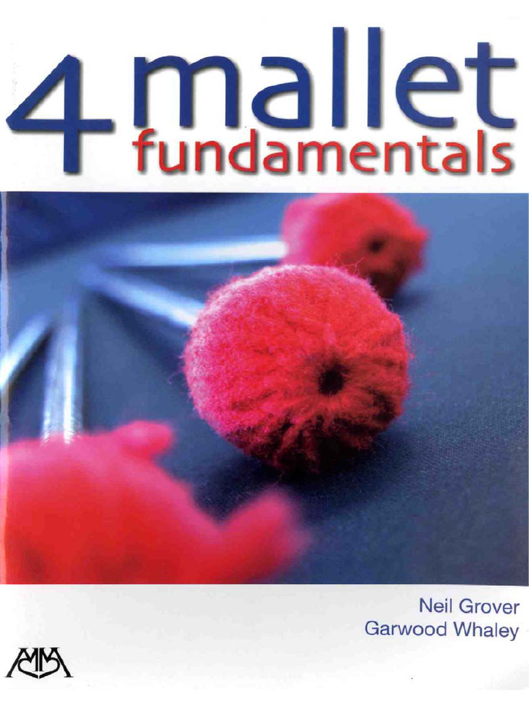 Grover, Neil and Garwod Whaley. 4 Mallet Fundamentals | PDF