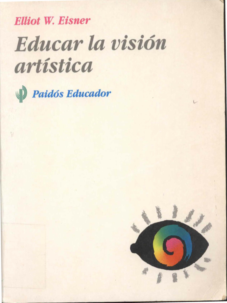 EISNER 1995 Educar La Vision Artistica OCR | PDF | Plan de estudios ...