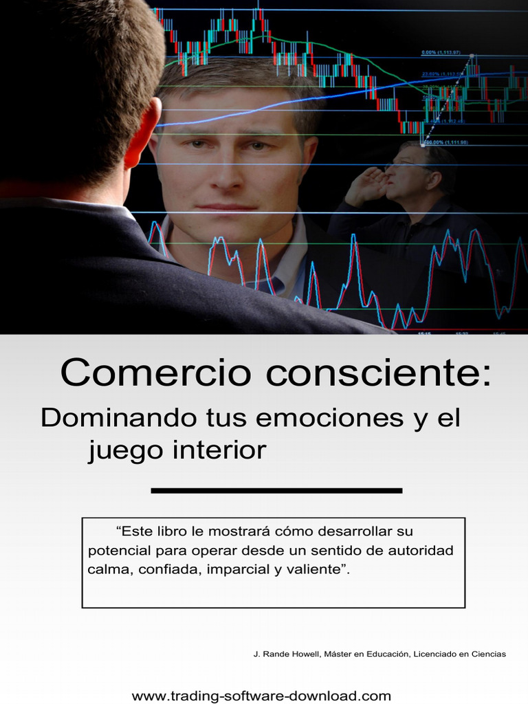 Mindful Trading - Mastering Your Emotions and The Inner Game - Rande ...