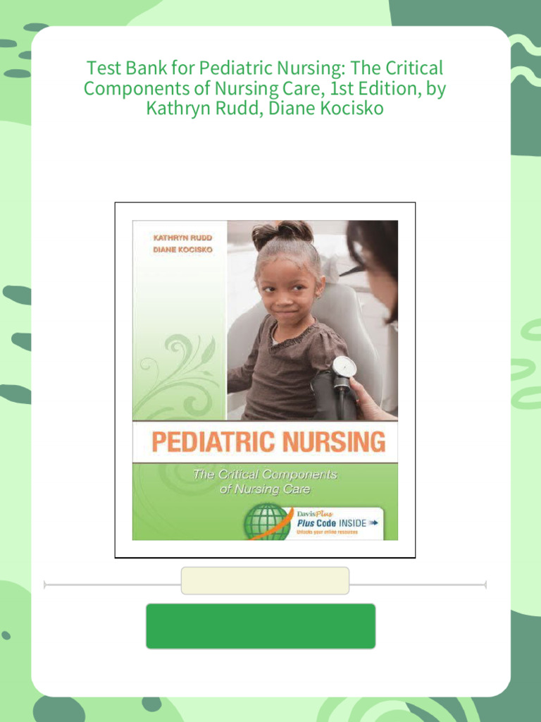 Test Bank For Pediatric Nursing: The Critical Components of Nursing ...