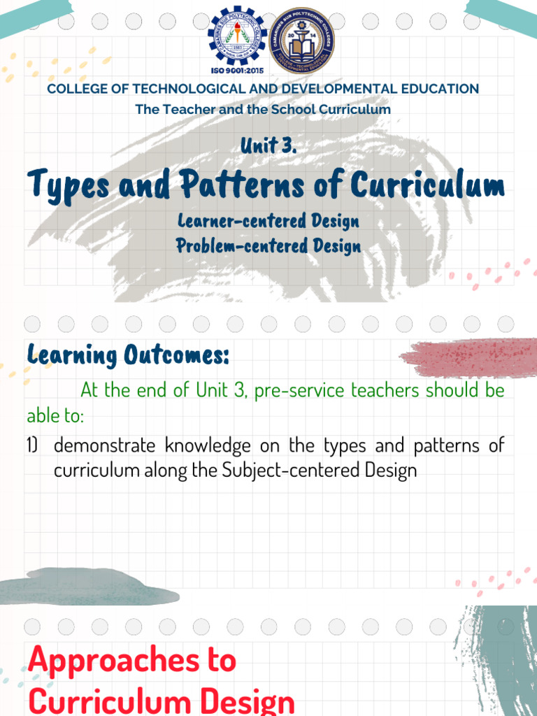 WEEK 5 - PROF EDUC 4 (2a) - Unit 3. Types and Patterns of Curriculum ...