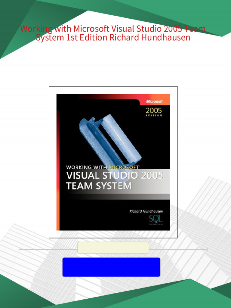 Working with Microsoft Visual Studio 2005 Team System 1st Edition Richard Hundhausen - The ebook ...