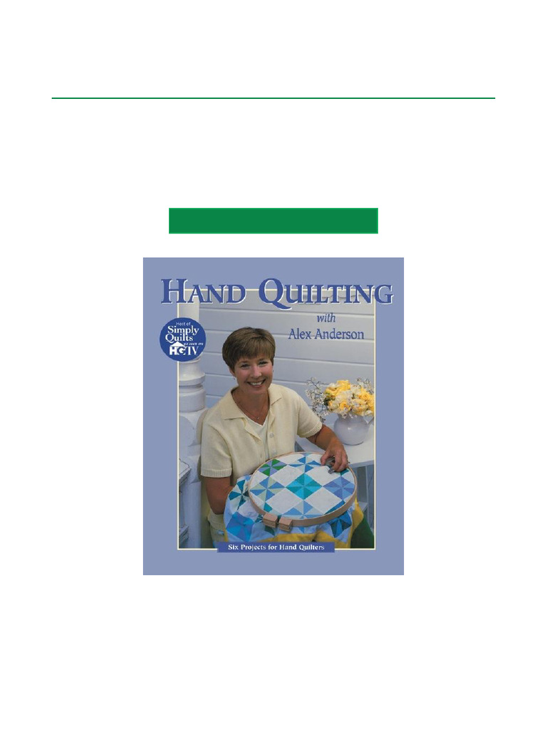 Access Hand Quilting With Alex Anderson Six Projects For First Time ...
