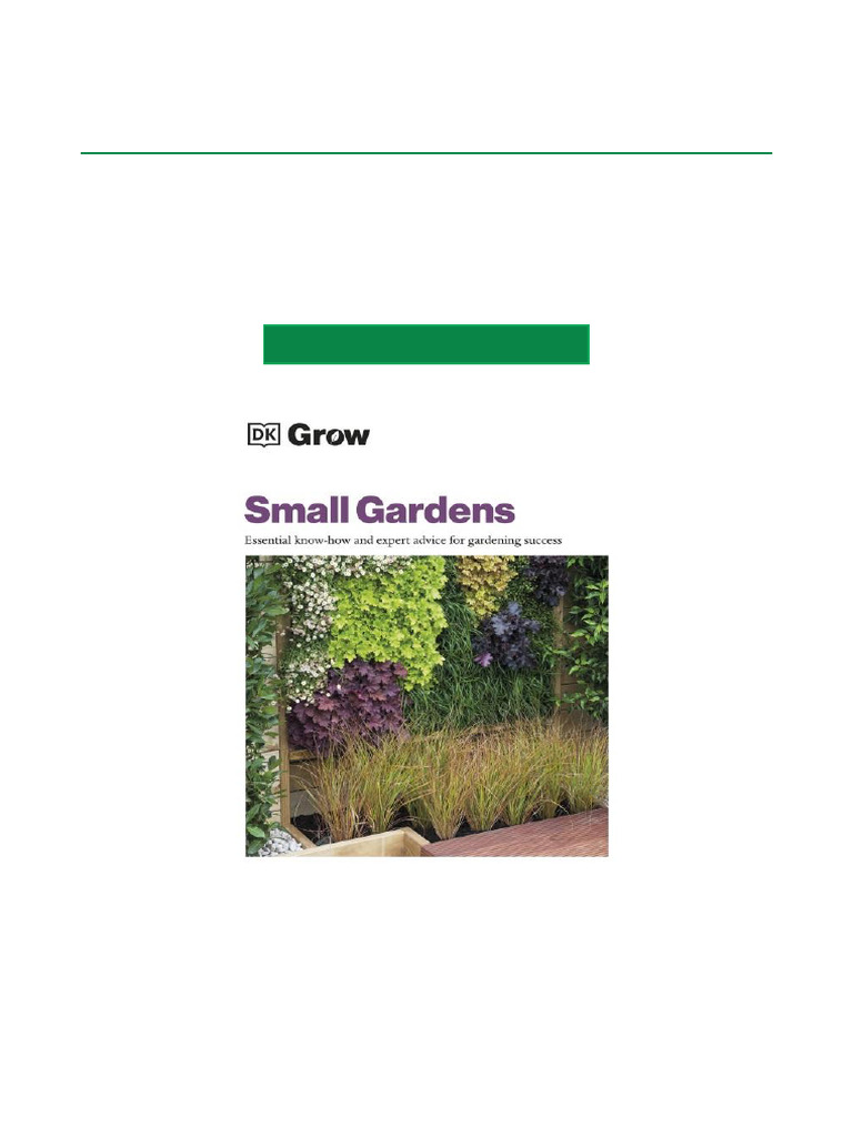 Access Grow Small Gardens Essential Know How and Expert Advice For ...