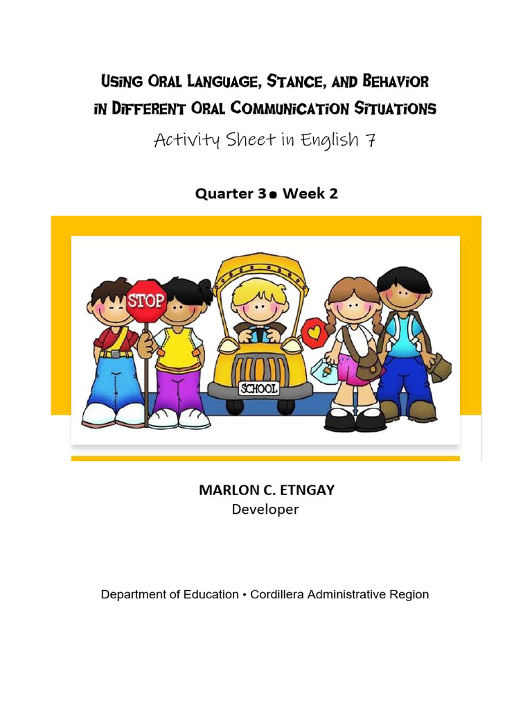 ENG7 Q3W2 Using Oral Language, Stance, and Behavior in Different Oral ...