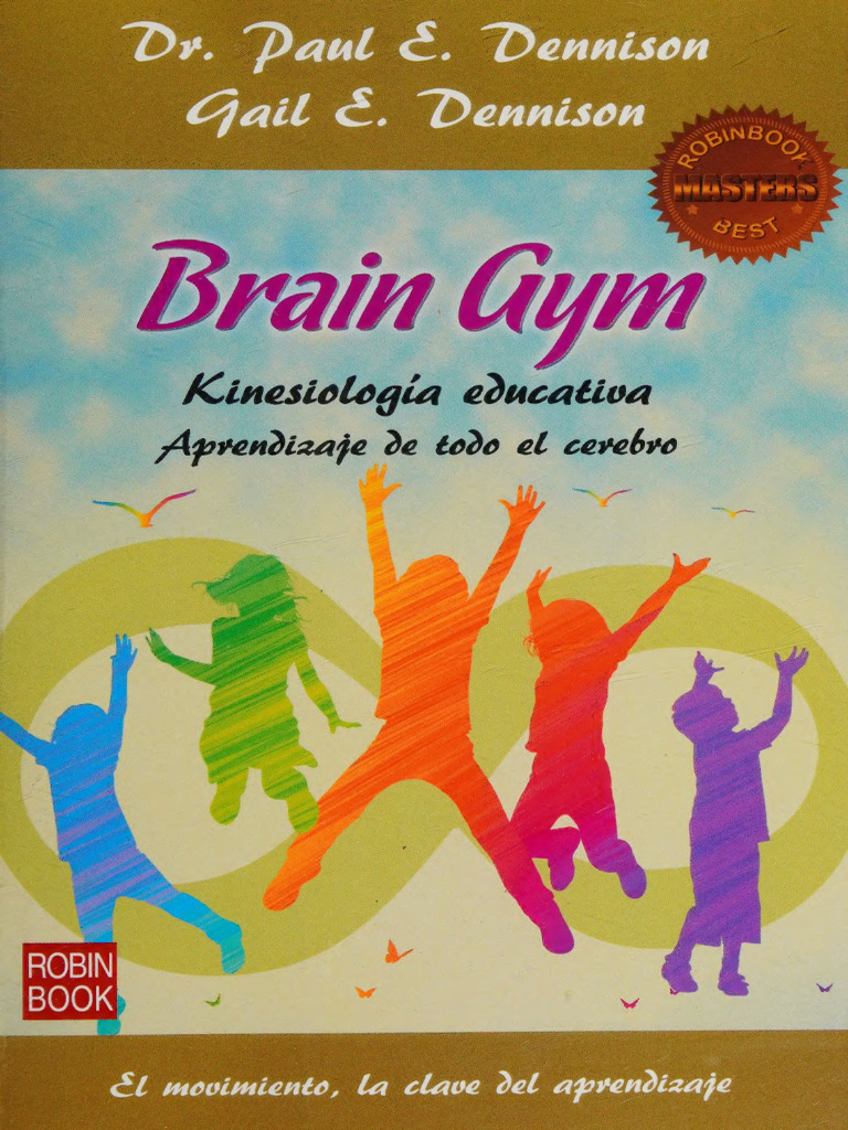 Brain Gym , kinesiología educativa, Dennison, Paul E_, Dennison, Gail E ...