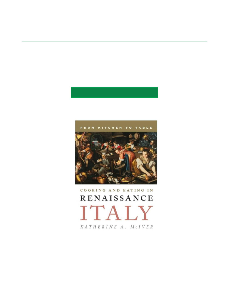 Limited Get Cooking and Eating in Renaissance Italy From Kitchen To ...