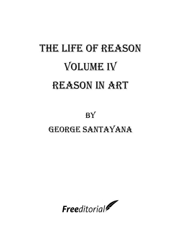 GEORGE SANTAYANA - The Life of Reason - IV - Reason in Art | PDF ...