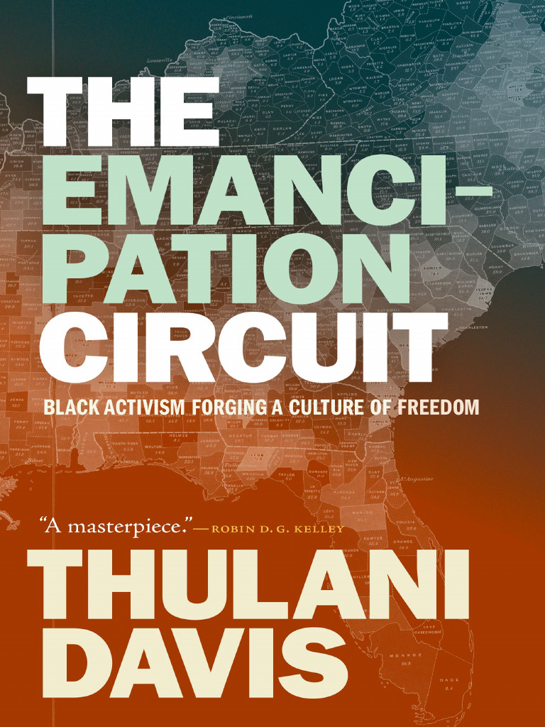 The Emancipation Circuit Black Activism Forging A Culture of Freedom ...
