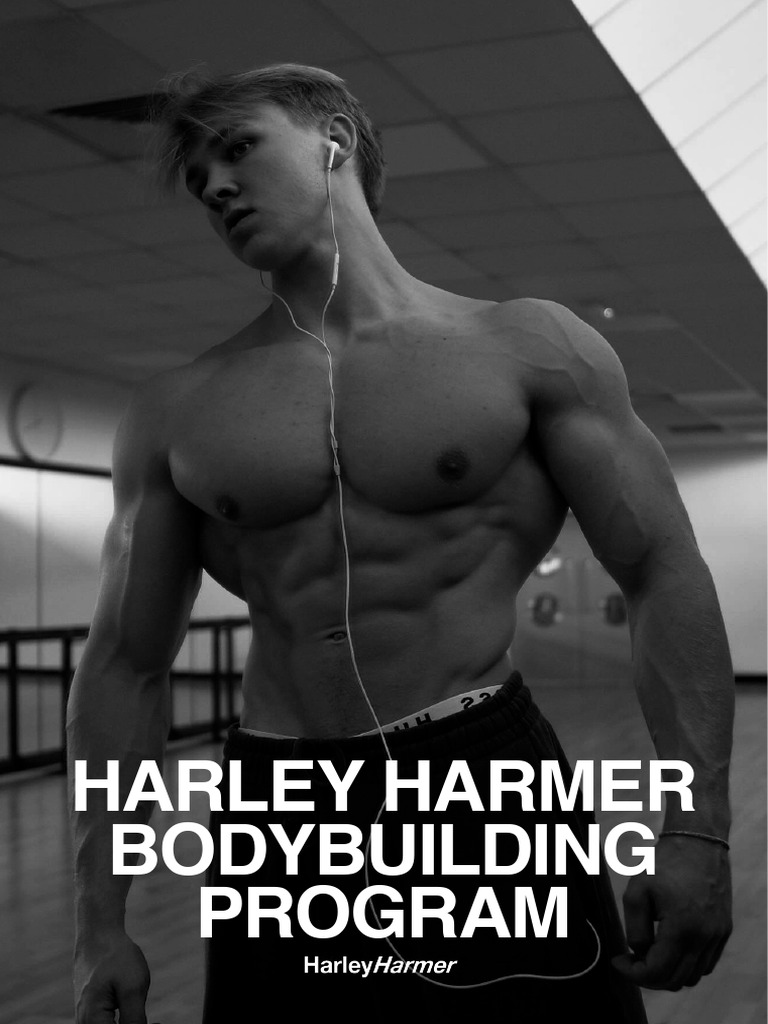 Harley Harmer Bodybuilding Program | PDF | Weight Training | Limbs ...