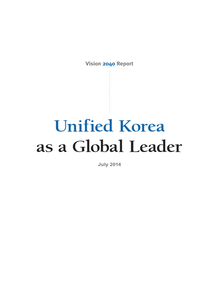Unified Korea's Vision 2040 Report | PDF | South Korea | World Politics