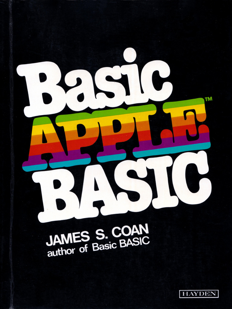 Basic Apple BASIC, 4th Printing (0-8104-5626-5) (Coan, James S.) (1982 ...