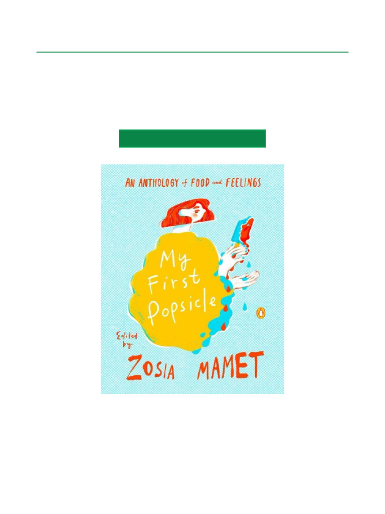 Popular Pick My First Popsicle An Anthology of Food and Feelings New ...