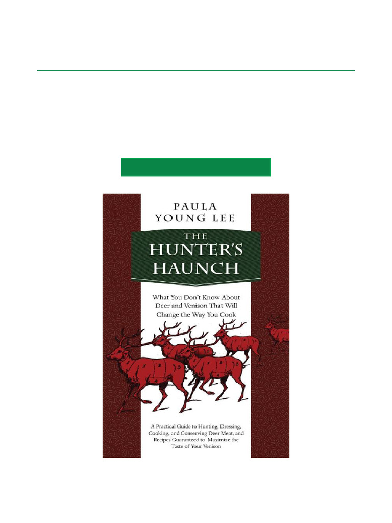 Most Loved The Hunter's Haunch What You Don?t Know About Deer and Venison That Will Change the ...