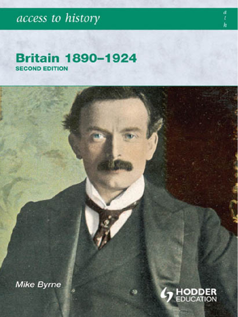 Britain - 1890-1924 - Mark Byrne - Second Edition - Hodder 2012 | PDF | United Kingdom Of Great ...