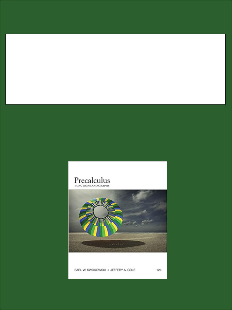 Solution Manual For Precalculus Functions And Graphs 12th Edition Swokowski Cole 0840068573