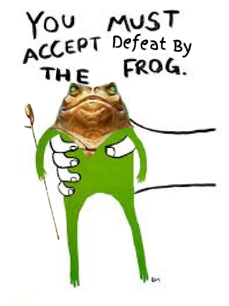 You Must Accept Defeat by The Frog (Frog Mommy) | PDF
