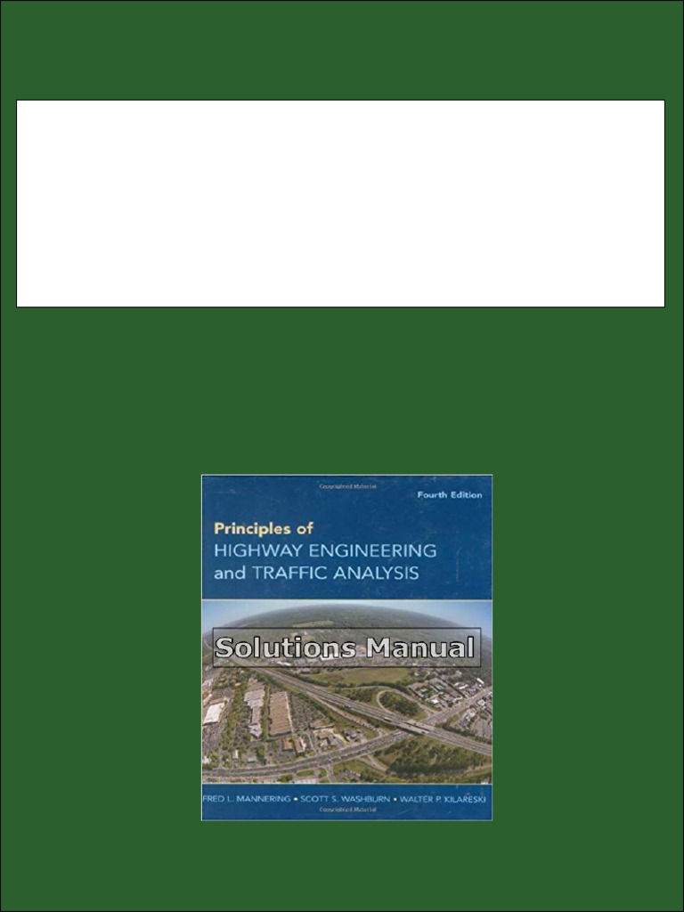 Principles of Highway Engineering and Traffic Analysis 4th Edition Mannering Solutions Manual ...