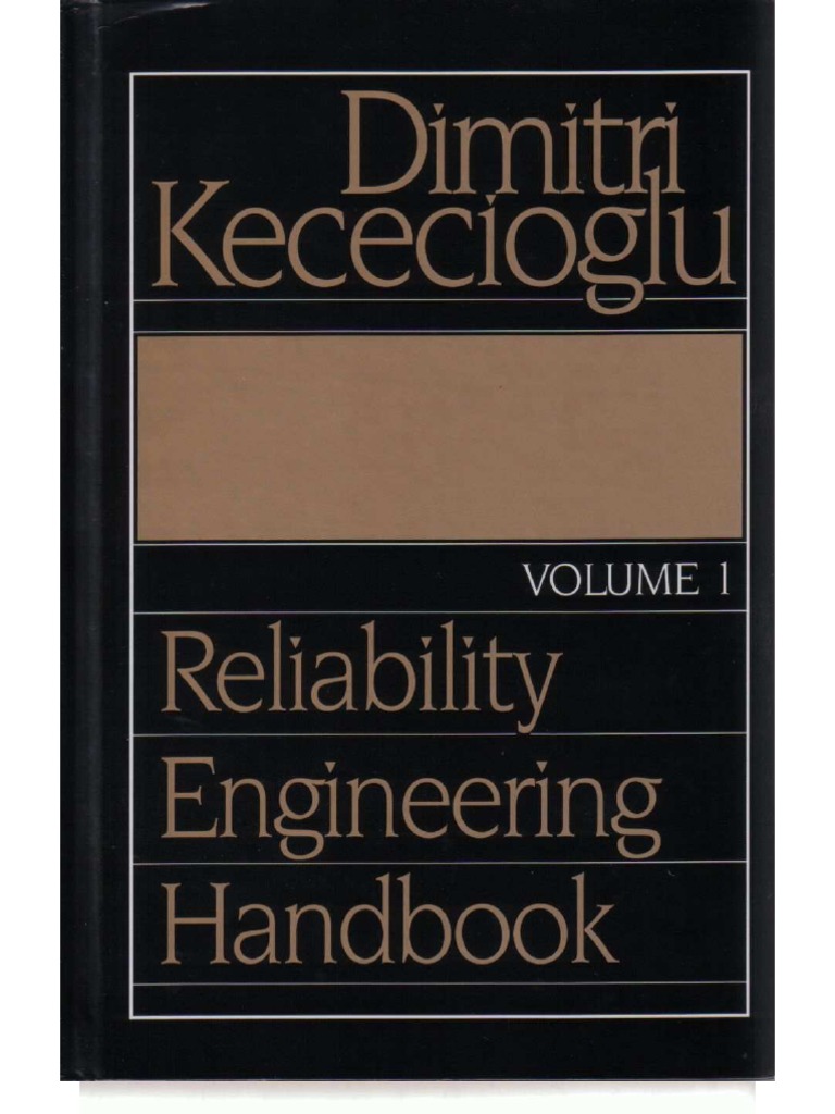 Dimitri Kececioglu - Reliability Engineering Handbook, Vol. 1 | PDF