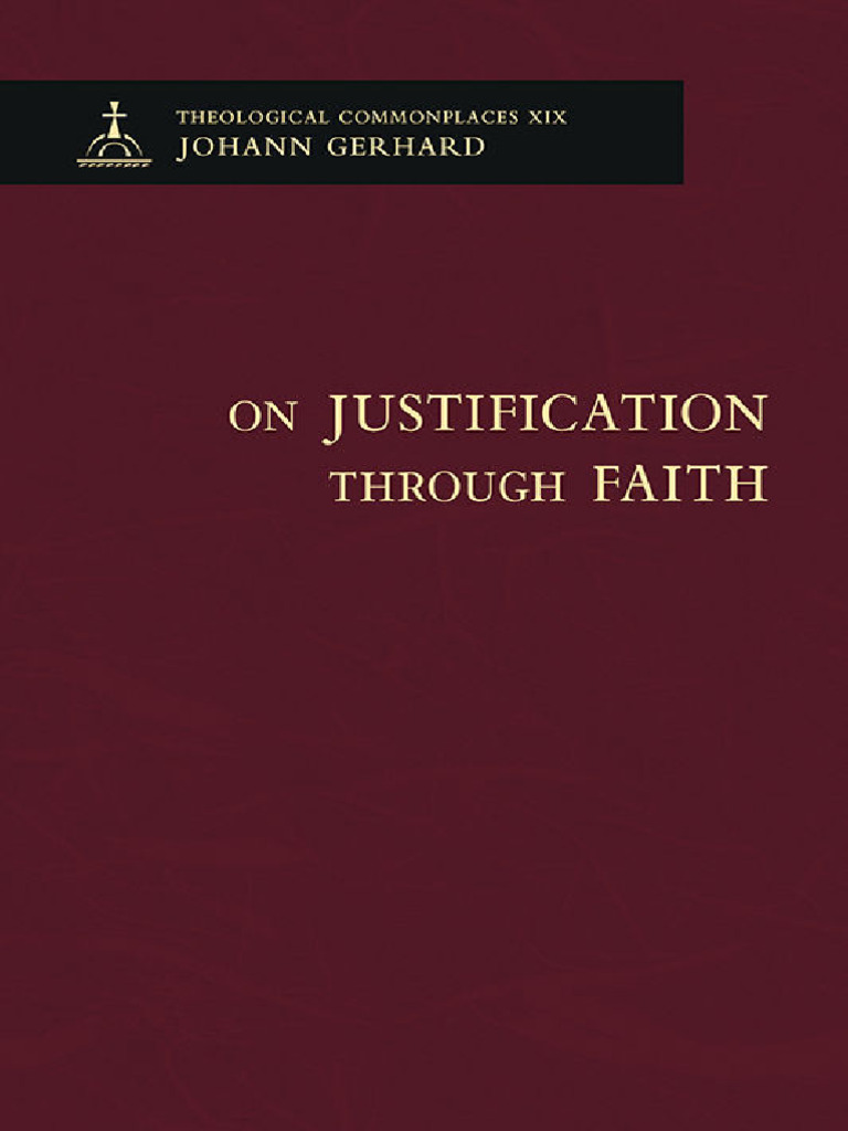 Gerhard on Justification and Faith | PDF | Good Works | Faith