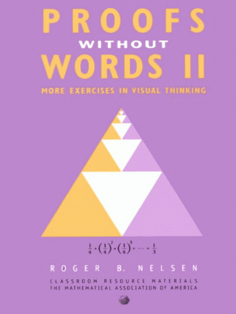 Proofs Without Words 2 - More Exercises in Visual Thinking (Roger B. Nelson) (Z-Lib - Org) (1 ...