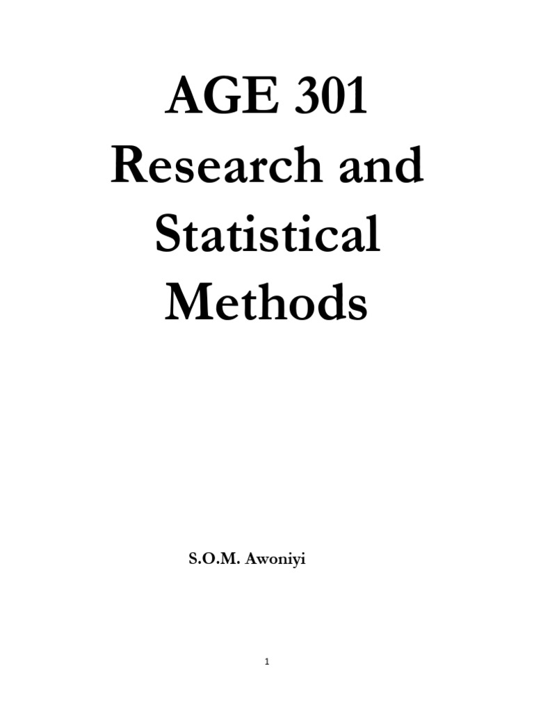 AGE 301 - Research and Statistical Methods-1 | PDF | Survey Methodology | Methodology