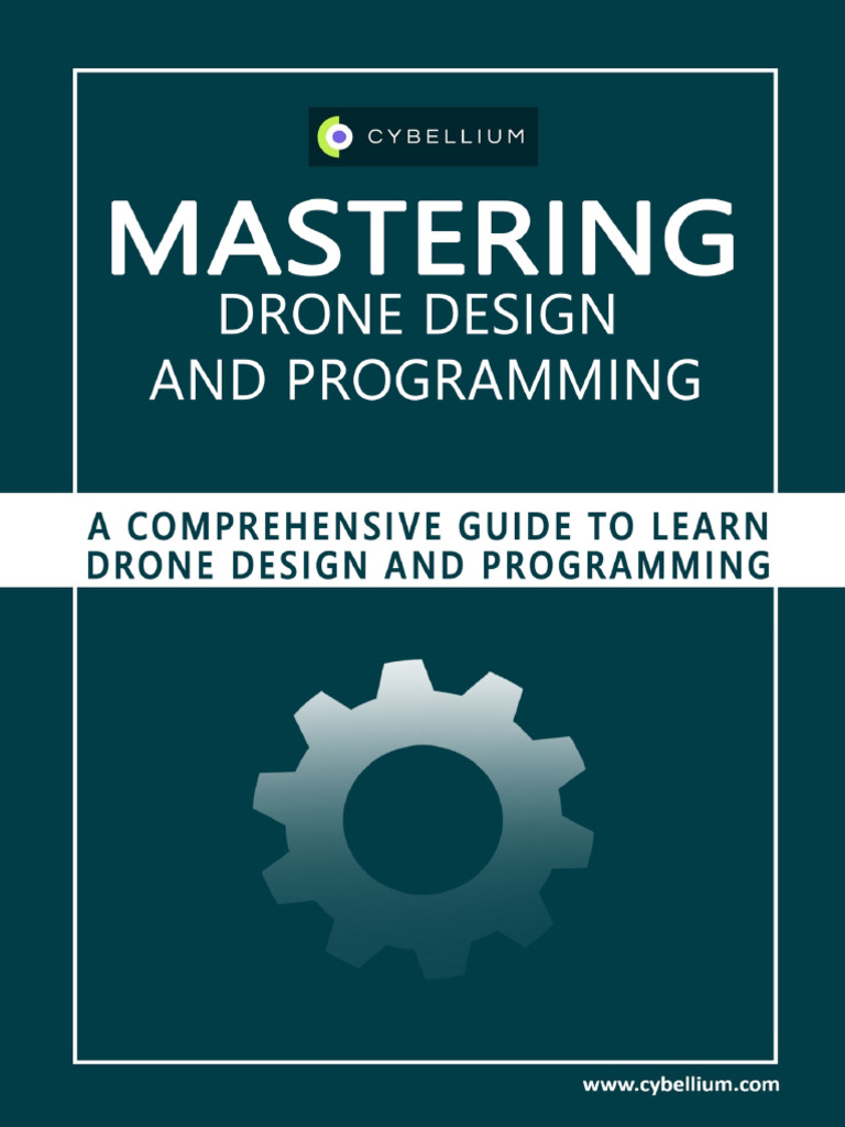 Mastering Drone Design and Programming A Comprehensive Guide to Learn ...