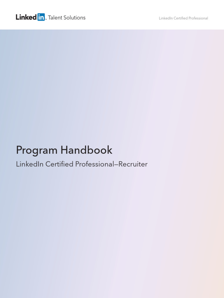 LinkedIn Certified Recruiter Program Guide | PDF | Recruitment | Linked In