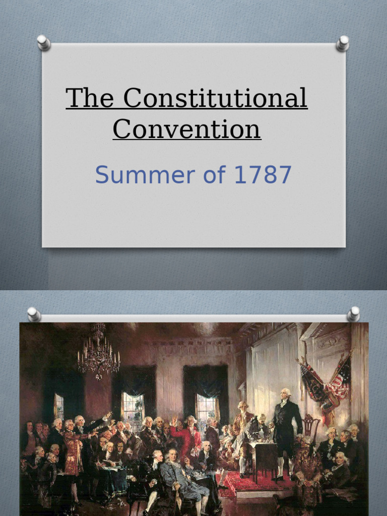 Constitutional Convention of 1787 Overview | PDF